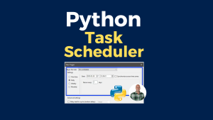How to Automate Python Scripts with Task Scheduler (Windows example ...